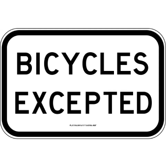 Bicycles Excepted — Platinum Safety Signs