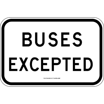 Buses Excepted — Platinum Safety Signs