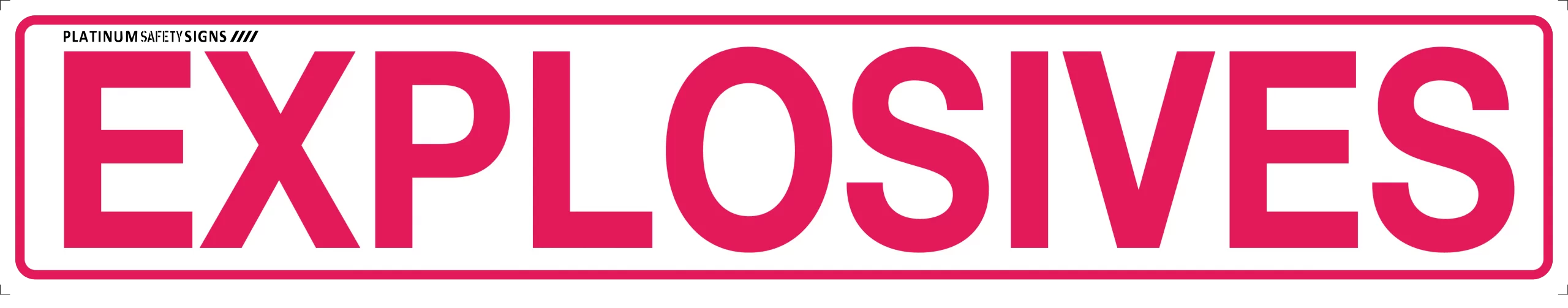 Explosives — Platinum Safety Signs