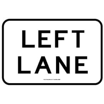Left Lane — Platinum Safety Signs