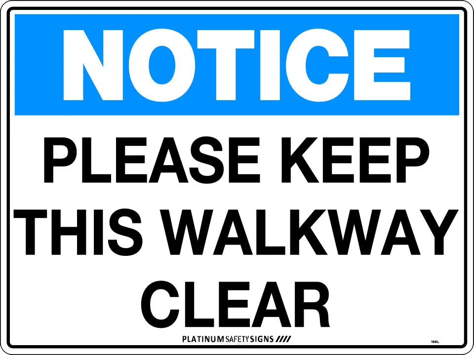Notice Please Keep This Walkway Clear — Platinum Safety Signs