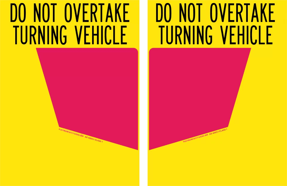 Do Not Overtake Turning Vehicle — Platinum Safety Signs