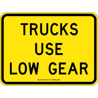 Trucks Use Low Gear — Platinum Safety Signs