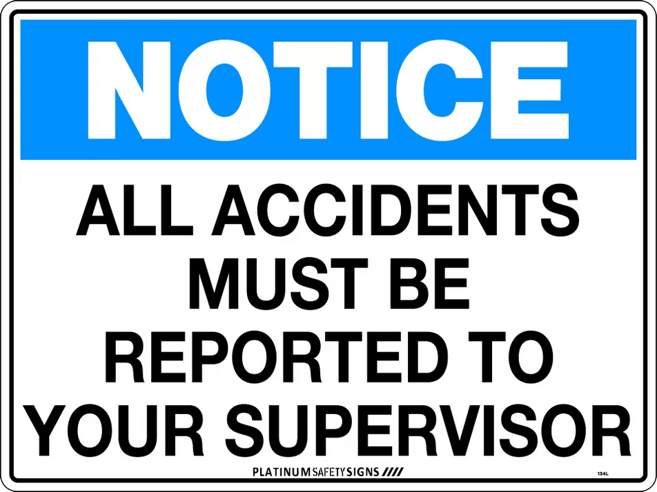All Accidents No Matter How Minor etc. — Platinum Safety Signs