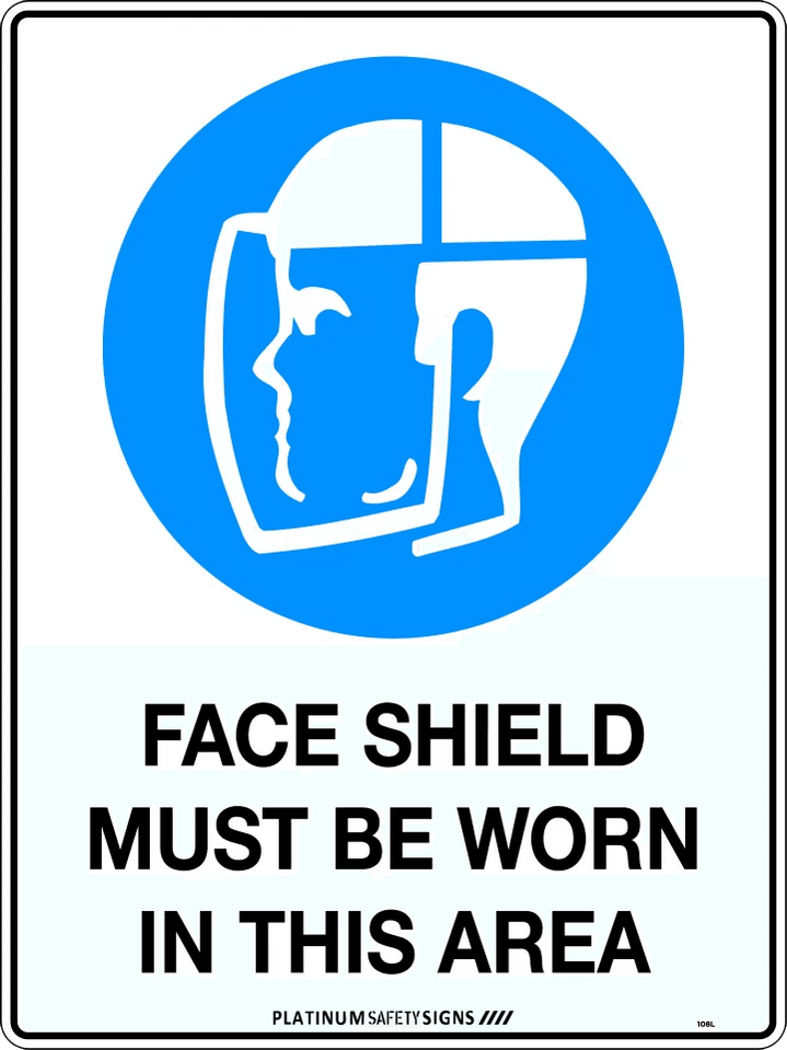 Face Shield Must be Worn in This Area — Platinum Safety Signs