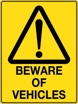 Beware of Vehicles Sign — Platinum Safety Signs