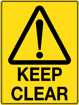 Warning Keep Clear Sign | Platinum Safety Signs Australia
