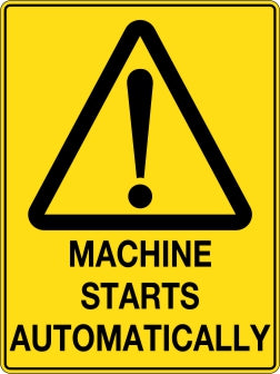 Machine Starts Automatically — Platinum Safety Signs